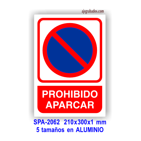 Placa señal prohibido aparcar realizada en aluminio lacado adhesiva