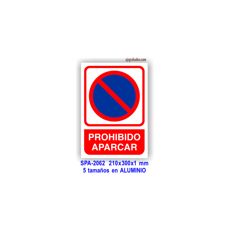 Placa señal prohibido aparcar realizada en aluminio lacado adhesiva