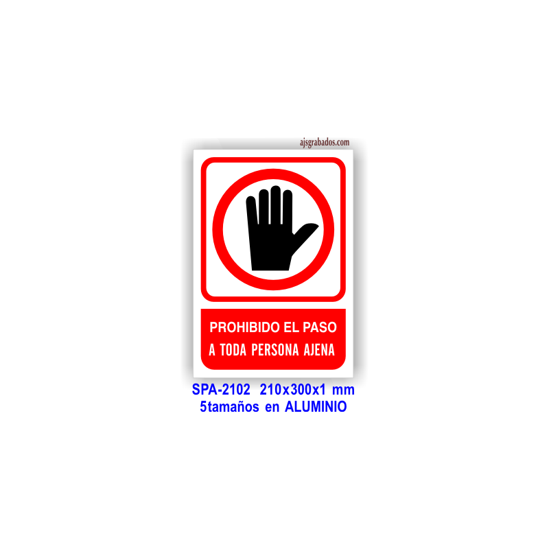 Placa señal prohibido el paso a personas ajenas realizada en aluminio