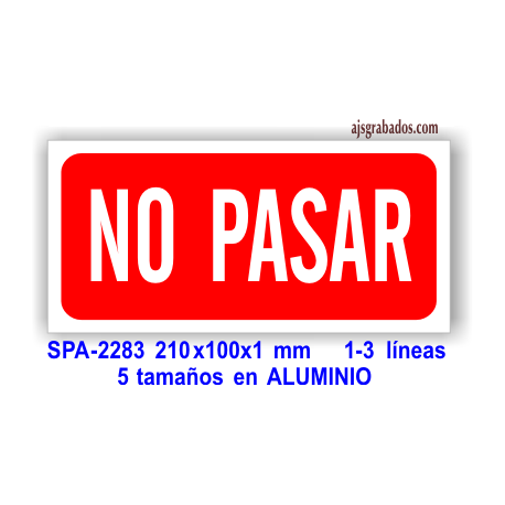 Placa cartel de prohibición rótulo con texto no pasar, en aluminio