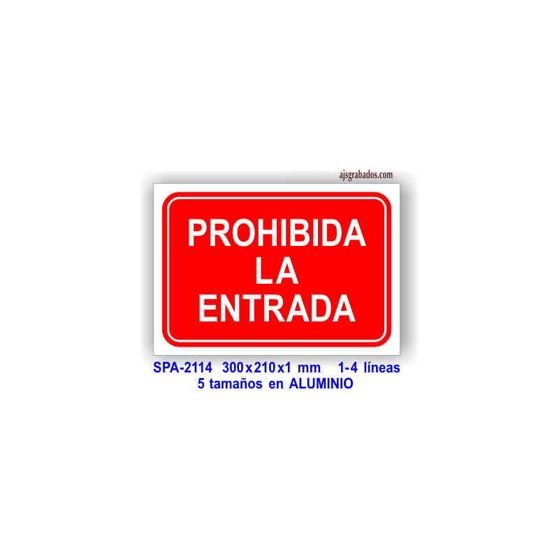 Placa señal rótulo con texto prohibida la entrada, en aluminio lacado