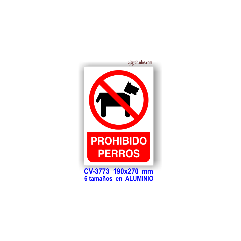 Placa señal rótulo prohibido perros, realizada en aluminio lacado